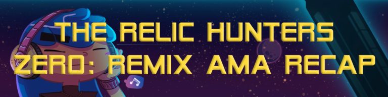 The Relic Hunters Zero: Remix AMA Recap - Akupara Games